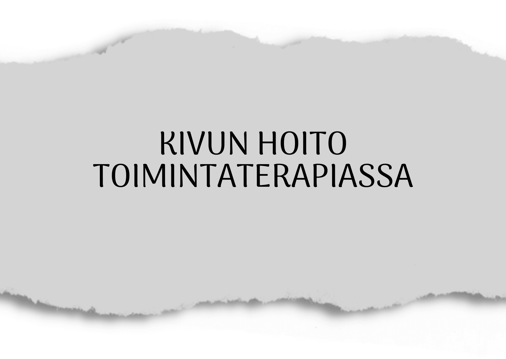Kivun hoito toimintaterapiassa